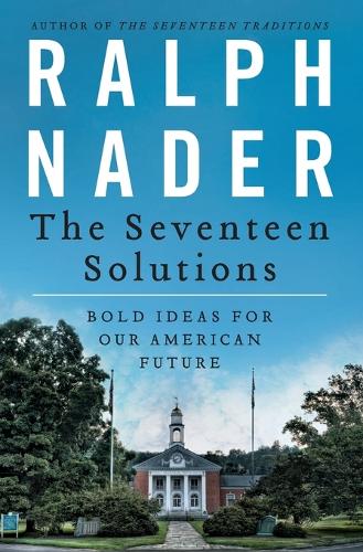 The Seventeen Solutions By Ralph Nader | World of Books