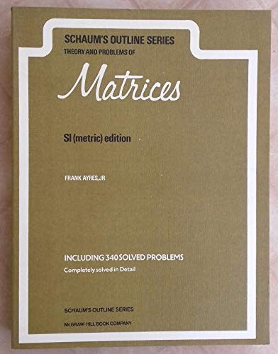Schaum's Outline of Theory and Problems of Matrices By Frank Ayres ...