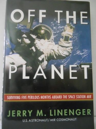 Off The Planet By Jerry M Linenger | World of Books GB