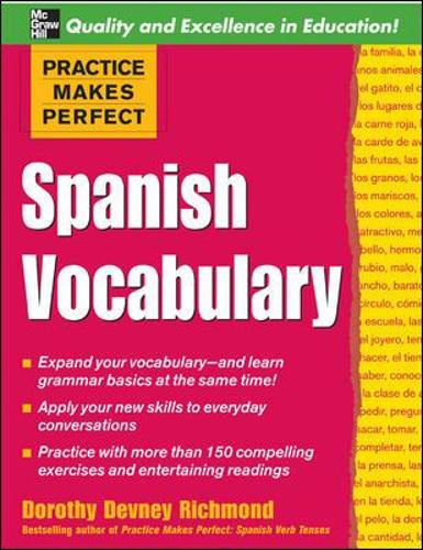 Practice Makes Perfect: Spanish Vocabulary By Dorothy Richmond | Used ...
