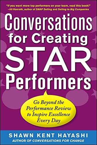 Conversations for Creating Star Performers: Go Beyond the Performance ...