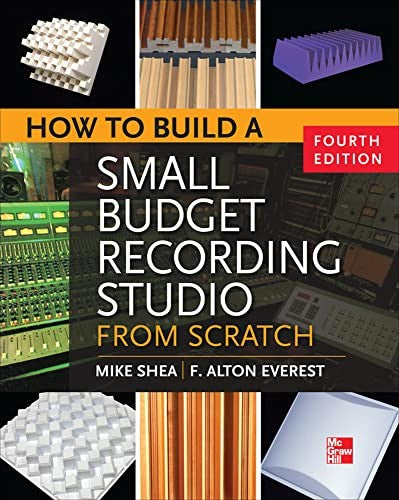 How to Build a Small Budget Recording Studio from Scratch 4/E By Mike ...