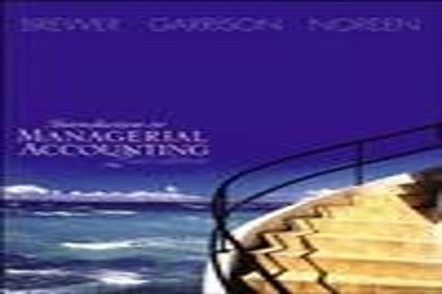 Introduction to Managerial Accounting By Brewer Peter C; Noreen Eric W ...