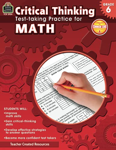Critical Thinking: Test-taking Practice for Math Grade 6: Test-taking ...