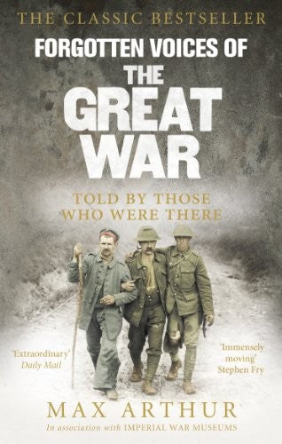 Forgotten Voices Of The Great War By Max Arthur| World of Books GB
