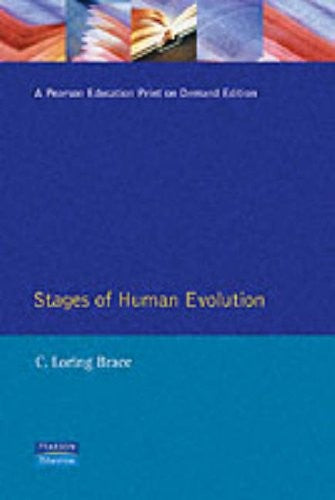 Stages of Human Evolution By C Loring Brace | World of Books US