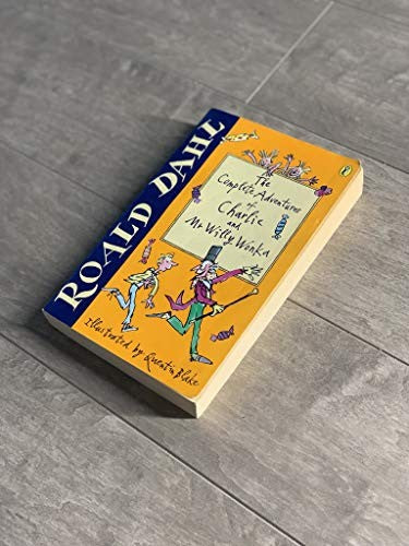The Complete Adventures of Charlie and Mr Willy Wonka By Roald Dahl ...
