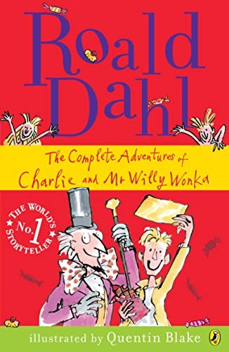 The Complete Adventures of Charlie and Mr Willy Wonka By Roald Dahl ...