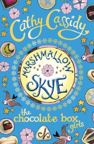 Chocolate Box Girls: Marshmallow Skye By Cathy Cassidy| World of Books GB