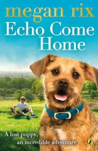Echo Come Home By Megan Rix | World of Books
