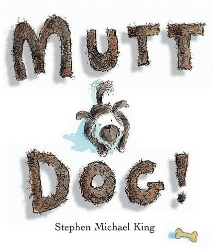 Mutt Dog! By Stephen Michael King | World of Books AU
