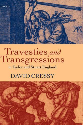 Travesties and Transgressions in Tudor and Stuart England By David ...