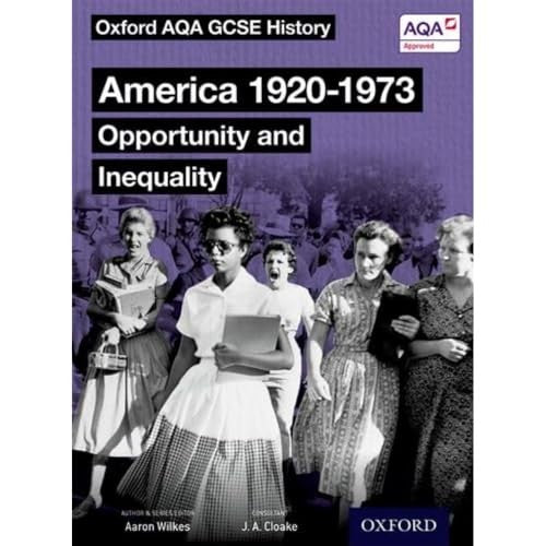 Oxford AQA GCSE History: America 1920-1973: Opportunity and Inequality ...