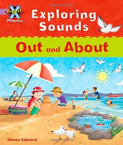 Project X Phonics Lilac: Exploring Sounds: Out and About By Emma Lynch ...