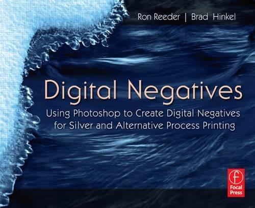 Digital Negatives: Using Photoshop to Create Digital Negatives for ...