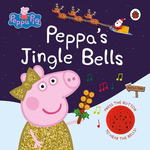 Peppa Pig: Peppa's Jingle Bells By Peppa Pig | World of Books US