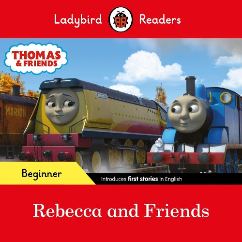 Ladybird Readers Beginner Level - Thomas the Tank Engine - Rebecca and ...