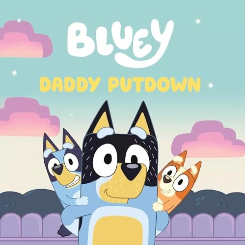 Bluey: DADDY PUTDOWN - Bluey Story Book - Bedtime Picture Story Book By ...
