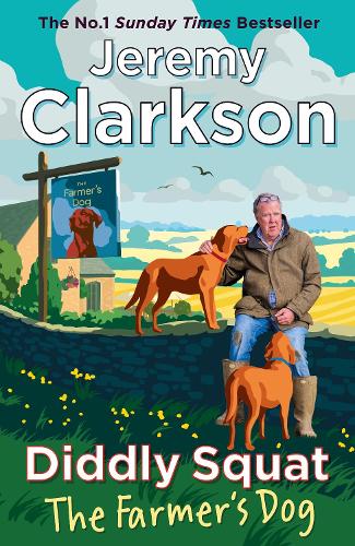 Diddly Squat: The Farmer's Dog By Jeremy Clarkson| World of Books AU