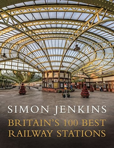 Britain's 100 Best Railway Stations By Simon Jenkins| World of Books GB