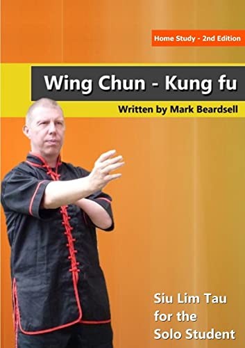 Wing Chun - Siu Lim Tau for the Solo Student By Mark Beardsell | World ...