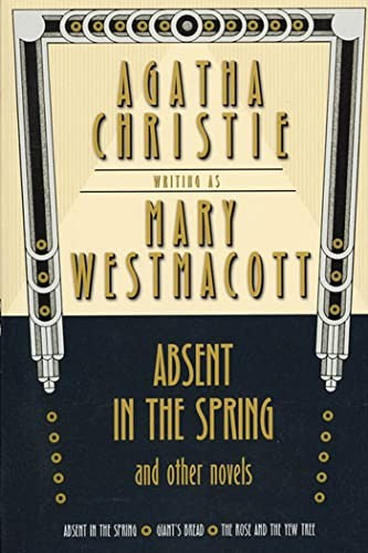 Absent in the Spring and Other Novels By Agatha Christie | World of ...