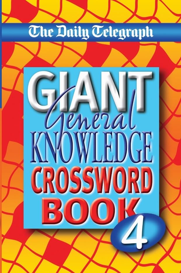 Daily Telegraph Giant General Knowledge Crossword Book 4 By Telegraph ...
