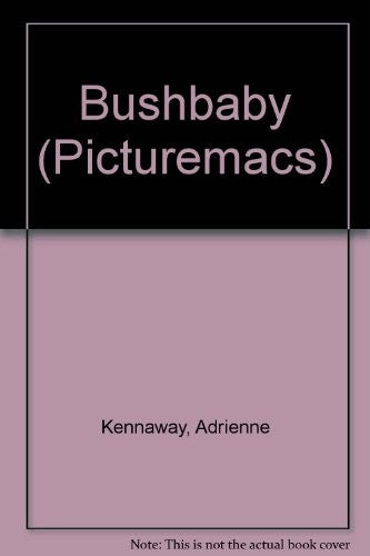 Bushbaby By Adrienne Kennaway | World of Books US