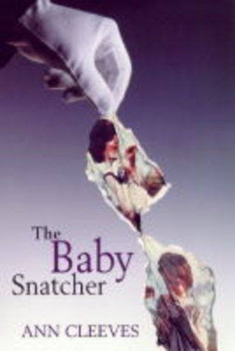 Baby Snatcher By Ann Cleeves | World of Books GB