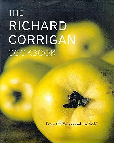The Richard Corrigan Cookbook By Richard Corrigan | World of Books GB