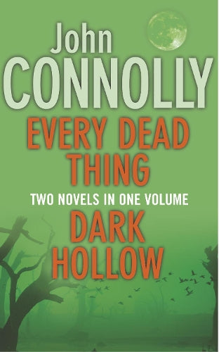 Every Dead thing/Dark Hollow - A Format Omnibus By John Connolly ...