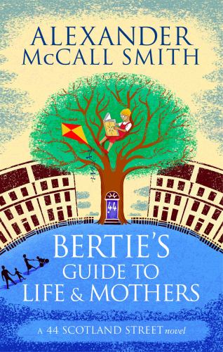 Bertie's Guide to Life and Mothers By Alexander Mccall Smith | World of ...