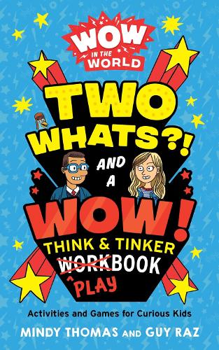 Wow in the World: Two Whats?! and a Wow! Think & Tinker Playbook By ...
