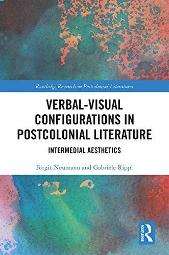 Verbal-Visual Configurations in Postcolonial Literature By Birgit ...