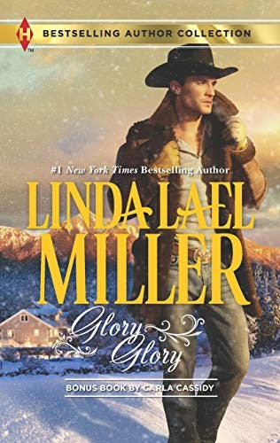 Glory, Glory & Snowbound with the Bodyguard By Linda Lael Miller ...