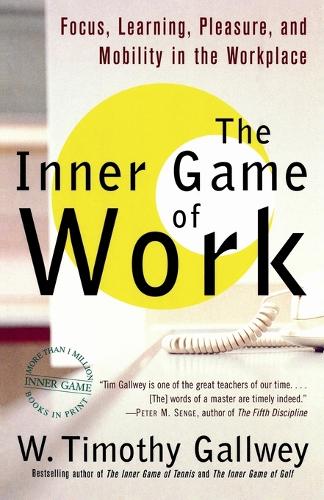 The Inner Game of Work By W Timothy Gallwey| World of Books GB