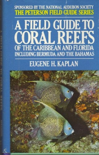 Field Guide to Coral Reefs of the Caribbean/Florida By Eugene H Kaplan ...