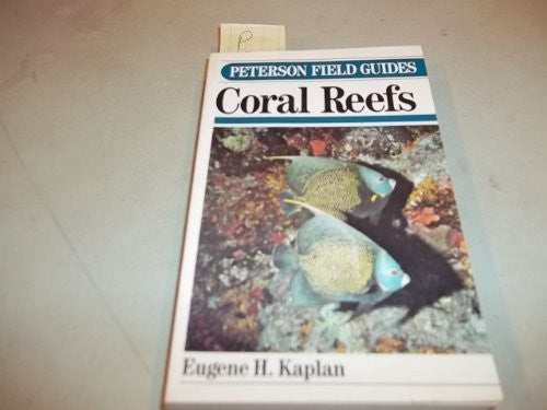 Field Guide to Coral Reefs of the Caribbean/Florida By Eugene H Kaplan ...