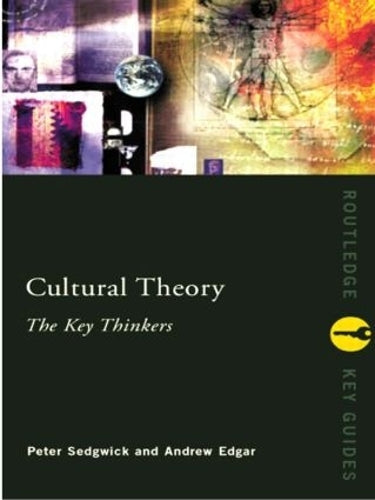 Cultural Theory: The Key Thinkers By Andrew Edgar| World of Books GB