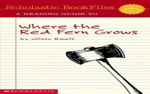 A Reading Guide to Where the Red Fern Grows by Wilson Rawls By Laurie ...