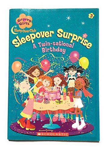 Sleepover Surprise: A Twin-Sational Birthday (Groovy Girls Sleepover ...