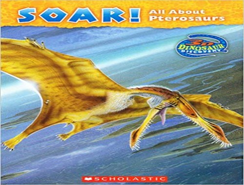Soar!: All about Pterosaurs By Tom Conklin | World of Books US