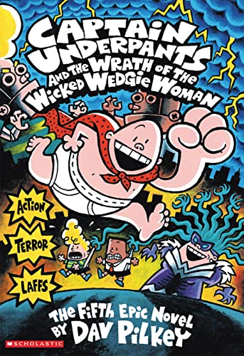 Captain Underpants and the Wrath of the Wicked Wedgie Woman By Dav ...