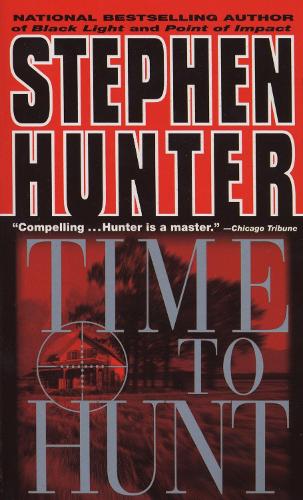 Time to Hunt By Stephen Hunter | World of Books US