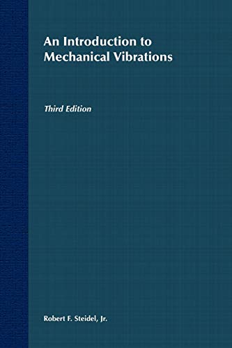 An Introduction to Mechanical Vibrations By Robert F Steidel | World of ...