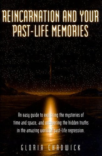Reincarnation and Your Past Life Memories By Gloria Chadwick | World of ...