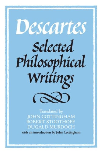 Descartes: Selected Philosophical Writings By Ren Descartes| World of ...