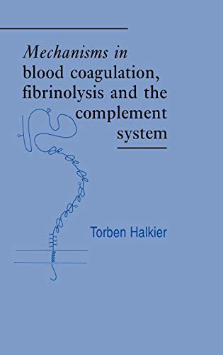 Mechanisms in Blood Coagulation, Fibrinolysis and the Complement System ...