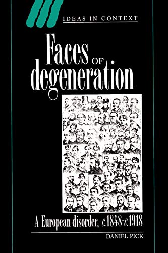 Faces of Degeneration By Daniel Pick | World of Books US