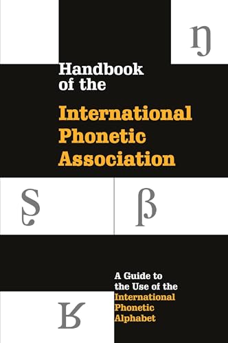 Handbook of the International Phonetic Association By International ...